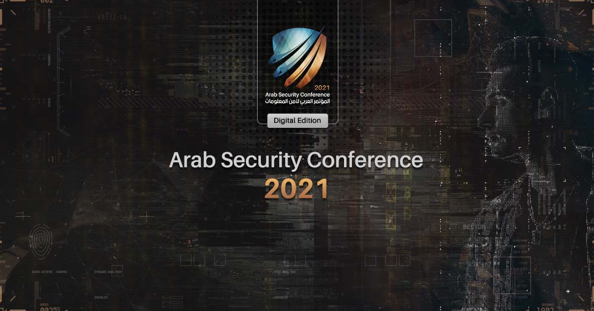 Arab Security Conference 2021 | The Biggest Cyber Security Conference