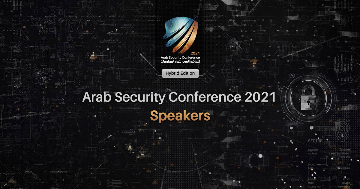 Ahmed Adel Bakr Alderai | Arab Security Conference Speaker 2021