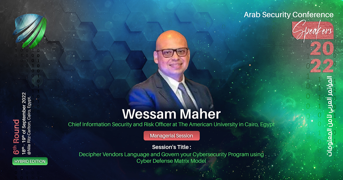 Wessam Maher | Arab Security Conference Speaker 2022